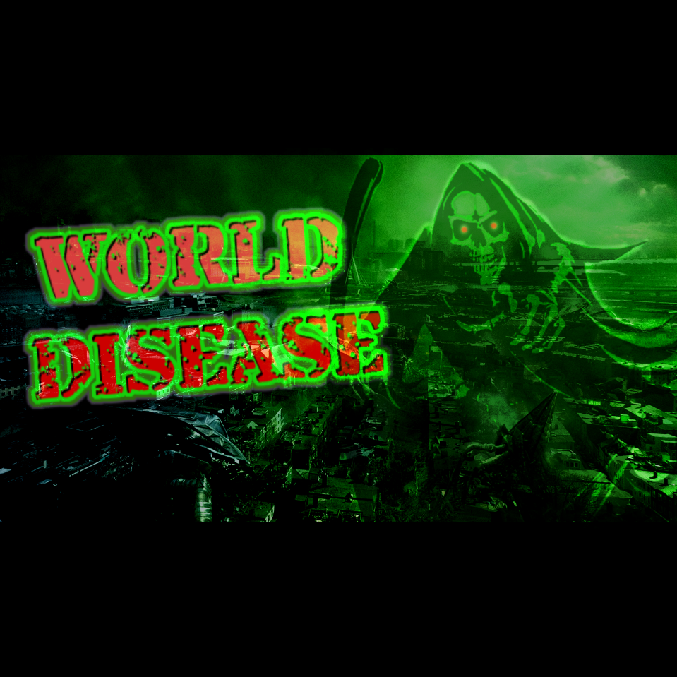 WORLD DISEASE by DeadSystem