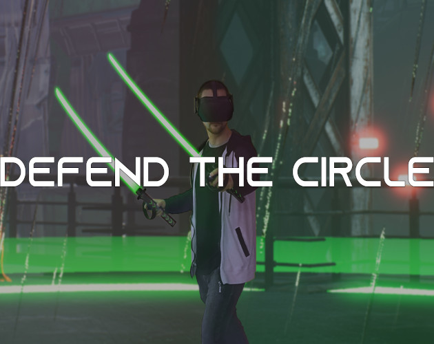 Defend The Circle by Green Tea VR
