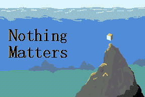 Nothing Matters by USPGameDev