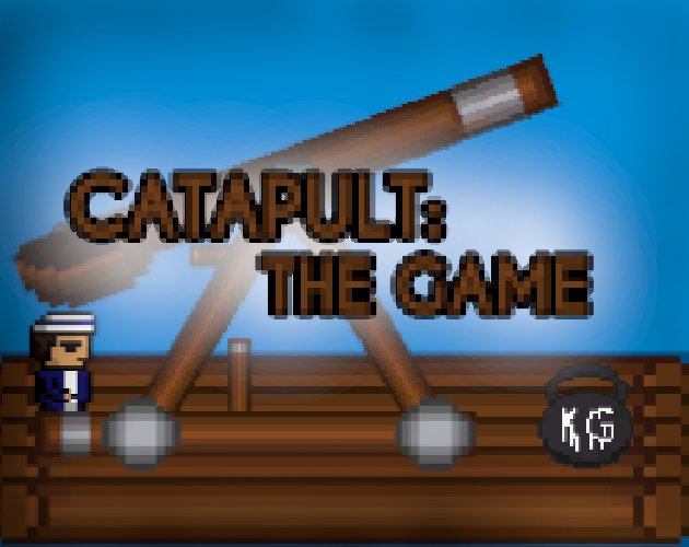 Catapult: The Game by Erick1310