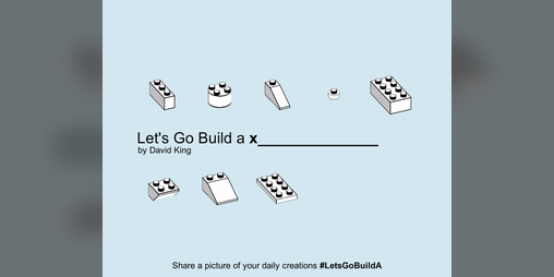 Lets Go Build A ______________ (2020) by David King Made Some Games