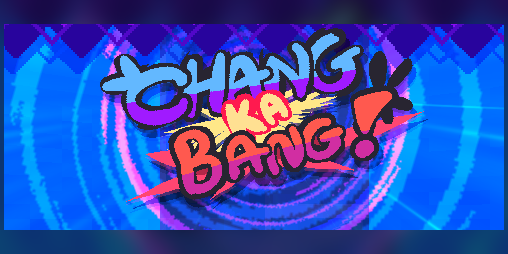 CHANGkaBANG! by Kiseff