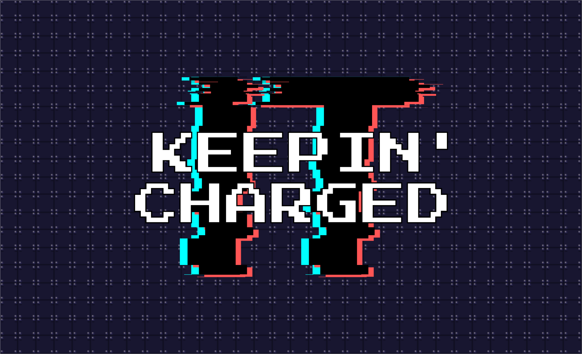 Keepin' It Charged by Kubs, Artix312, NiHuShu
