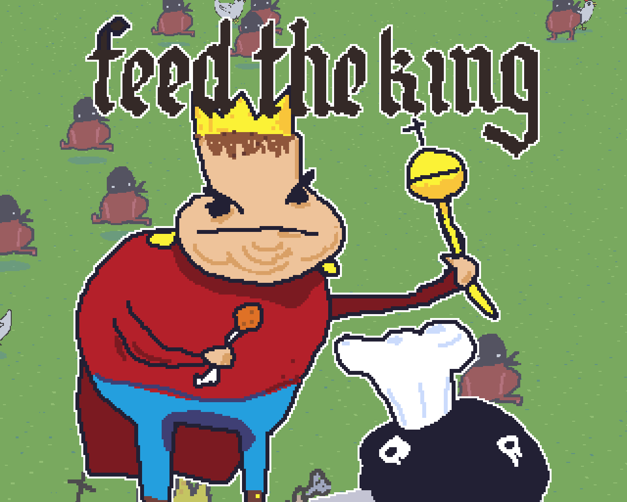 Feed the King or Die Trying by jefvel