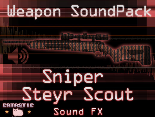 Weapon Sound Pack – Sniper: Steyr Scout by Catastic