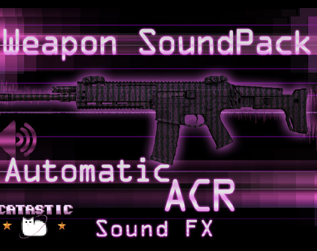 Weapon Sound Pack – Automatic Rifle: ACR by Catastic
