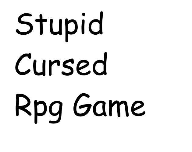 stupid rpg game by Veedxp_Sleeper