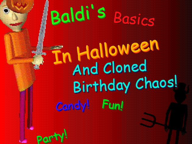 Baldi's Basics in Halloween and Cloned Birthday Chaos by ...