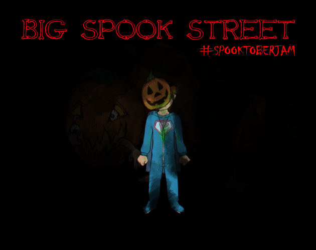 Big Spook Street by sabre230, DoctorM64 for 🎃 Spooktober Jam 🎃 - itch.io