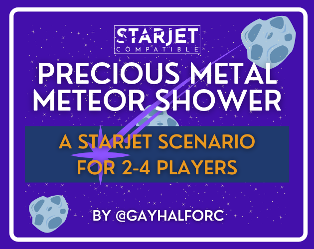 Precious Metal Meteor Shower: A Starjet Scenario by gayhalforc