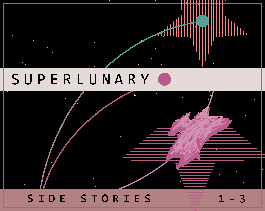 Superlunary Side Stories 1-3 by communistsister