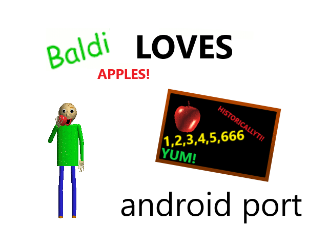 baldi love apples android port by The dee dee modder