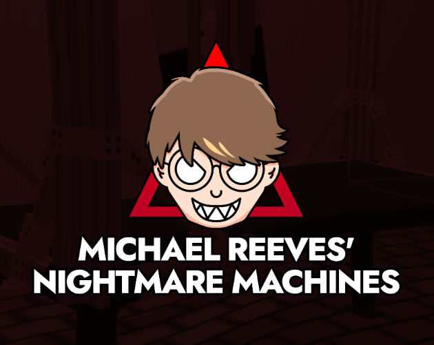 Michael Reeves' Nightmare Machines by ThisIsBennyK