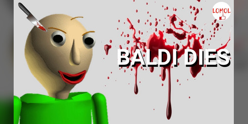 Baldi's Basics: Baldi DIES: Reborn by BlackeDude