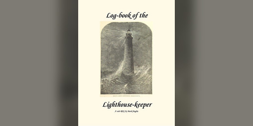 Log-book of the Lighthouse-keeper by mpaglia42