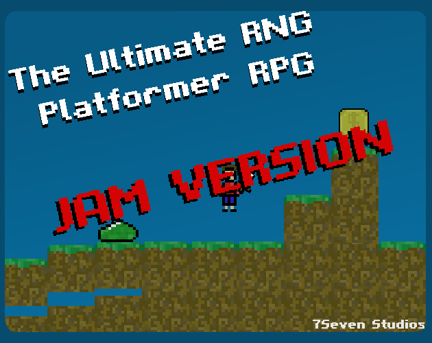 The Ultimate RNG Platformer RPG (JAM VERSION) by 7SevenStudios for Mix ...