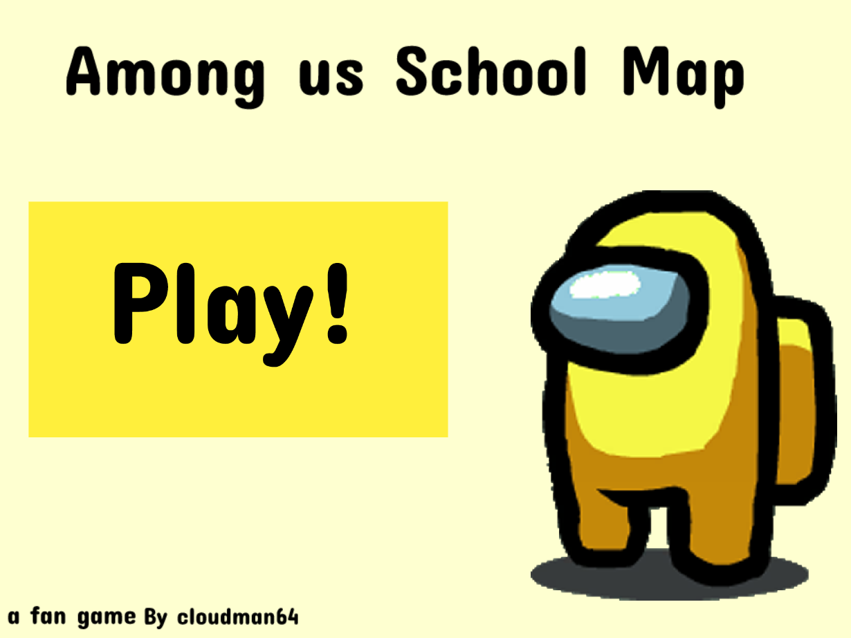 Among Us School Map by Cloud Studios for UNOFFICIAL AMONG US FAN GAME ...