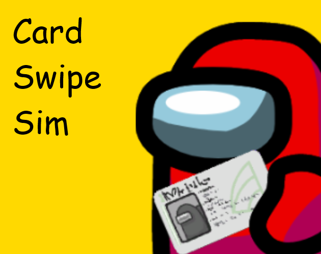 Among Us Card Swipe Simulator by Pengu Playhouse