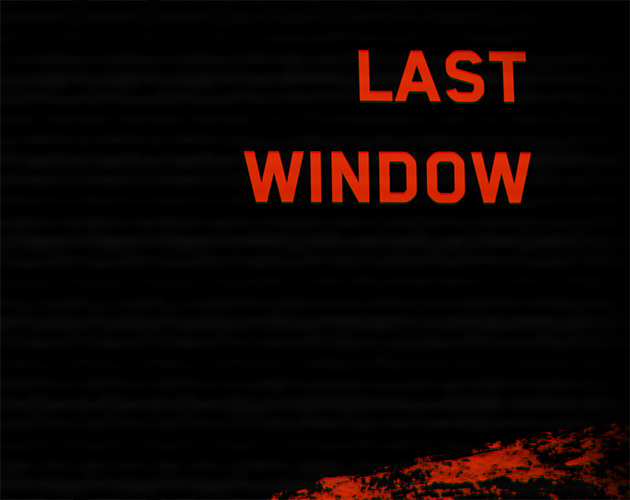 Last Window by buzzyard, indyzz, SleepyInsomniA for Game Off 2020 - itch.io