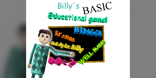 Billy's Basic Educational Game Pre-Release Reupload by dylanlastra3