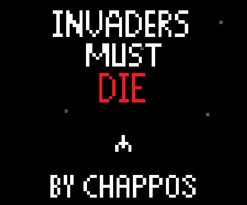 Invaders Must Die by chappos