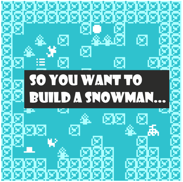 So You Want to Build a Snowman by selkieofdoom