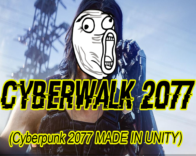 Cyberwalk 2077, CYBERPUNK Unity Clone by Brani_Dev