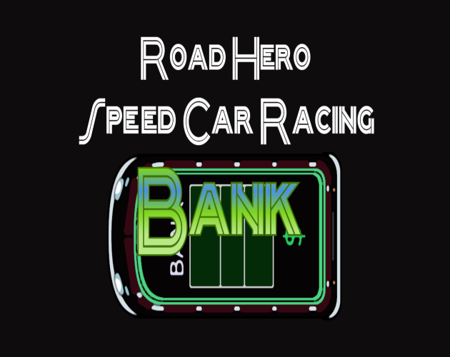 Road Hero Speed Car Racing Bank by Invinsi Games