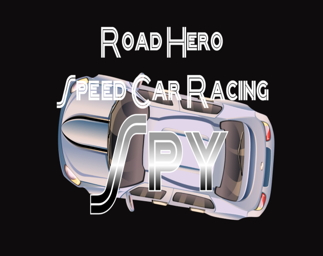 Road Hero Speed Car Racing Spy by Invinsi Games