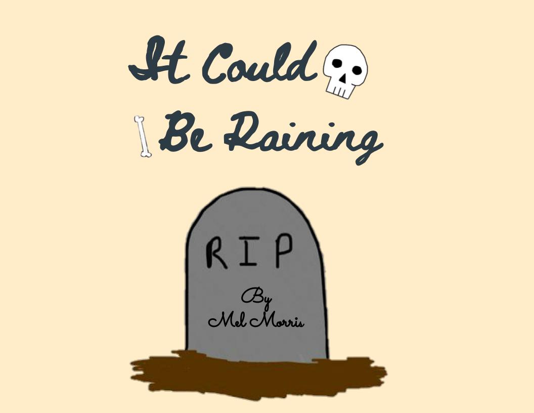 It Could Be Raining by funderstaffed