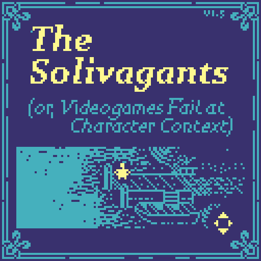 The Solivagants (or, Videogames Fail at Character Context) by Rowan ...