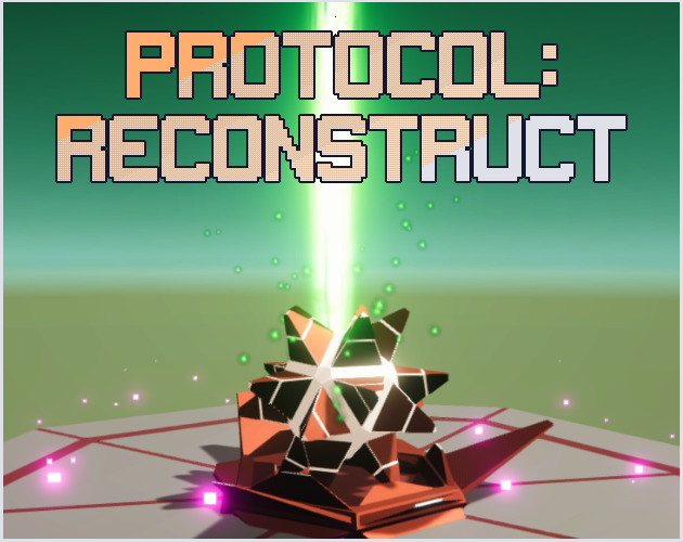 Protocol: Reconstruct by GurmeGames