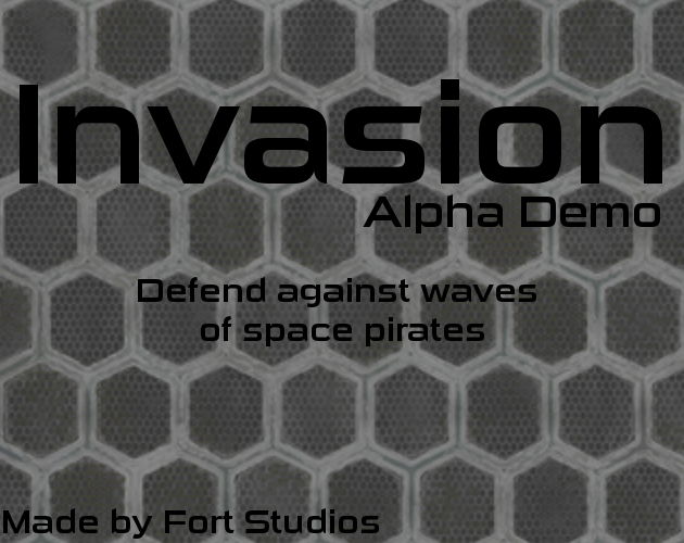 Invasion (Alpha Demo) by Fortstudios