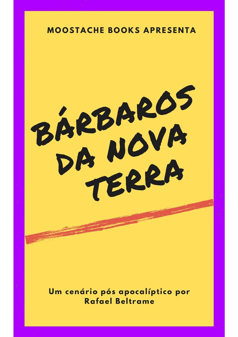 Bárbaros da Nova Terra by Moostache Books