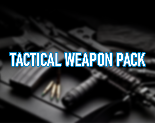 Tactical Weapon Pack by Wilkin Games