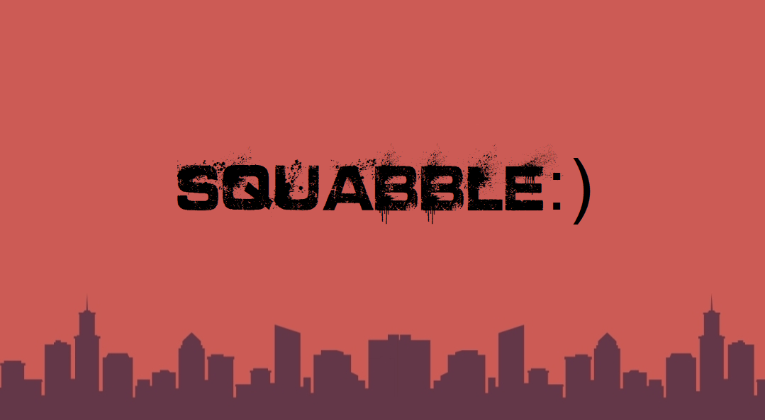 Squabble by Studio Centauri, rohitkale