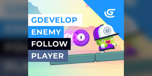 GDevelop - Enemy Following the Player by Wishforge