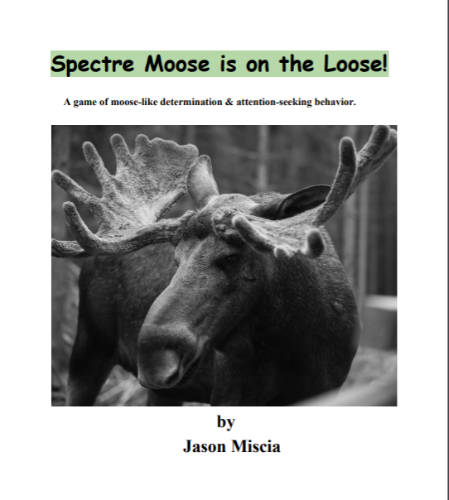 Spectre Moose is on the Loose! by Jason Miscia