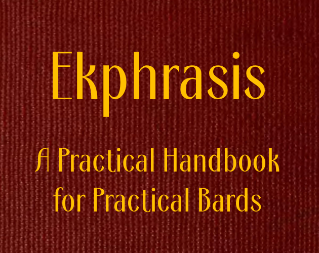 2020-08-12 - Ekphrasis: A Practical Handbook for Practical Bards by ...