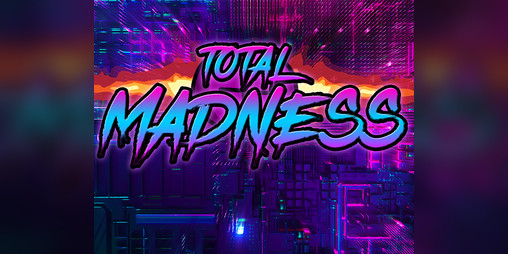 Total Madness by StarSystemStudios
