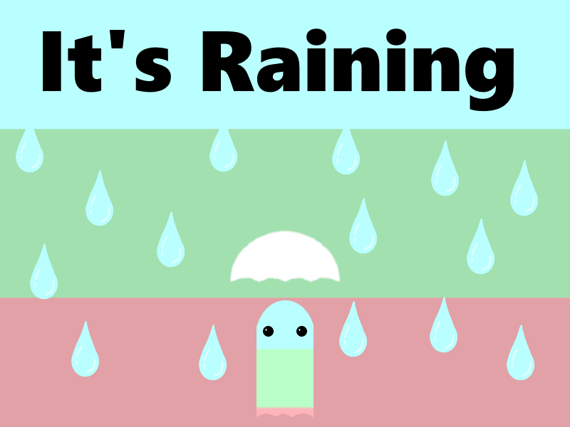 It's Raining by Popsloth