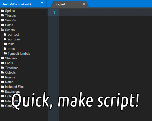 Quick, make script! [for GMEdit] by YellowAfterlife