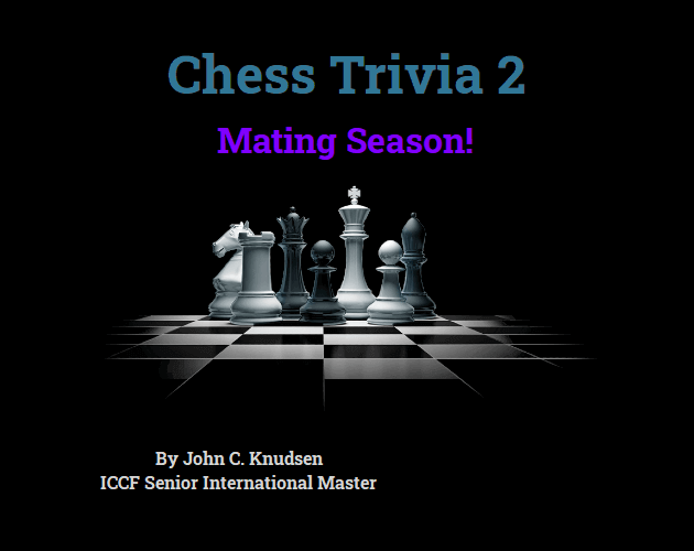 Chess Trivia 2 by John C. Knudsen