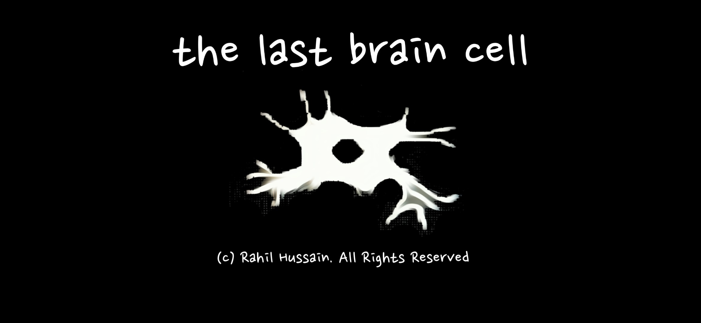 the last brain cell by Rahil Blade