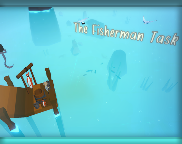 The Fisherman Task by Huntrox