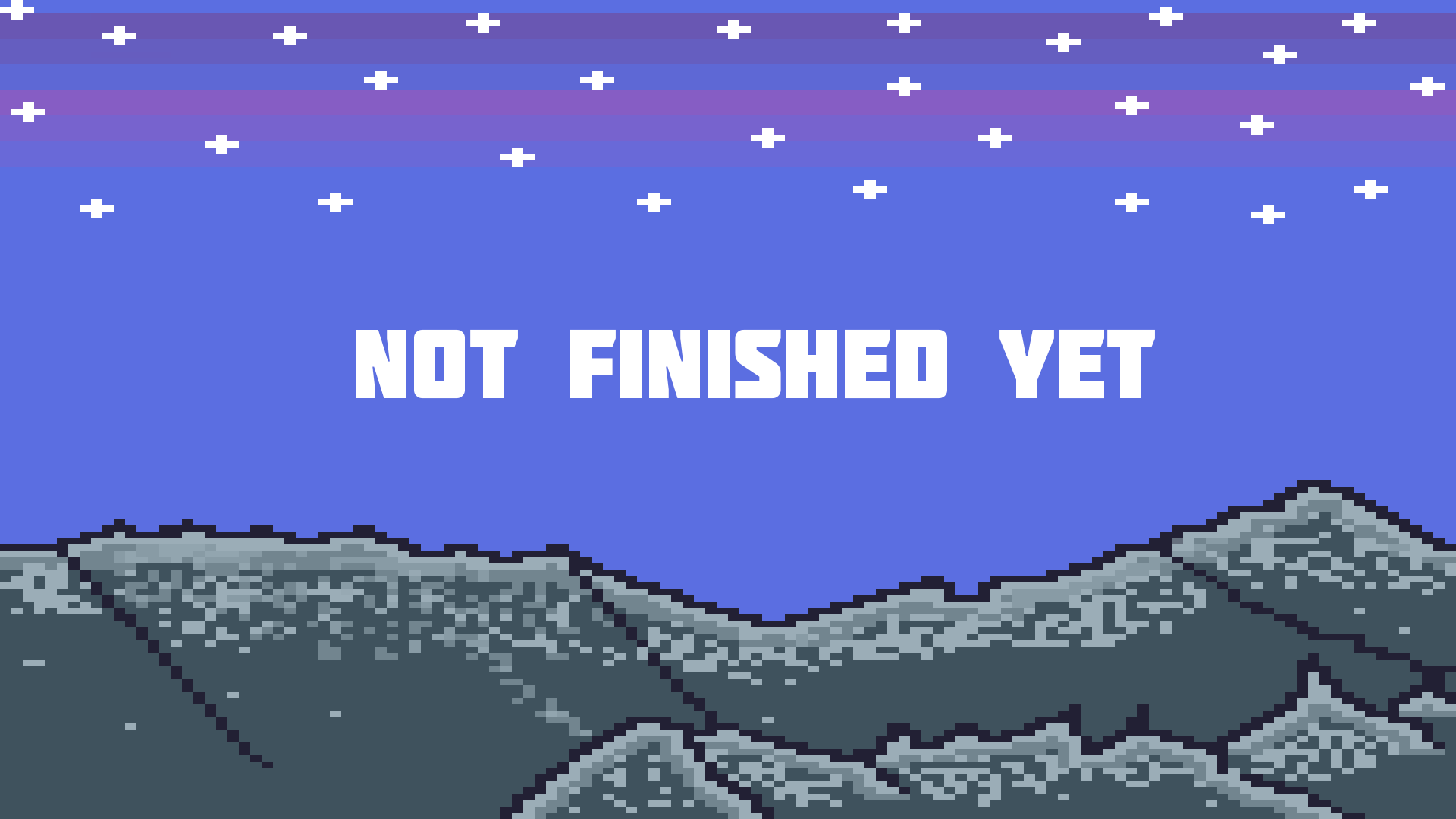 Not Finished Yet by kasparow