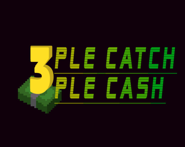 Triple Catch Triple Cash by glas