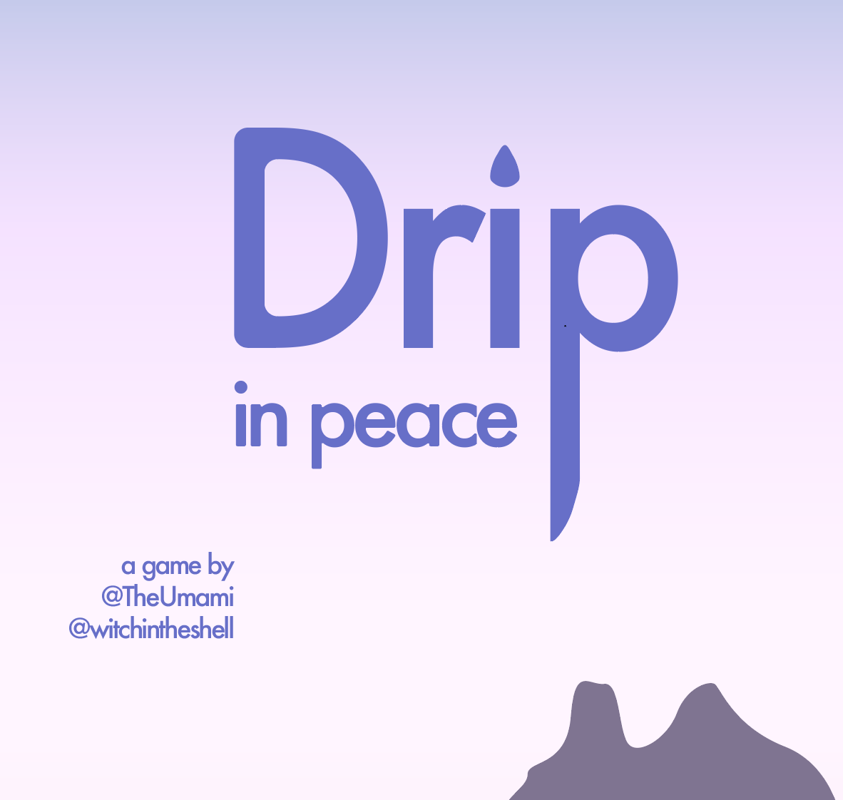 Drip In Peace by witchintheshell, adepesters