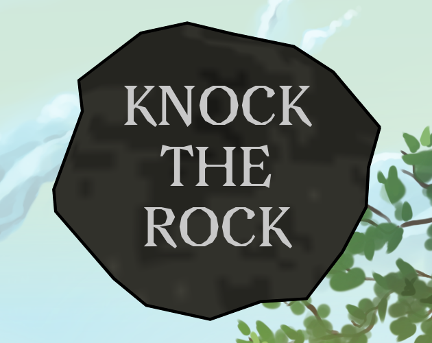 Knock the Rock by seedstone