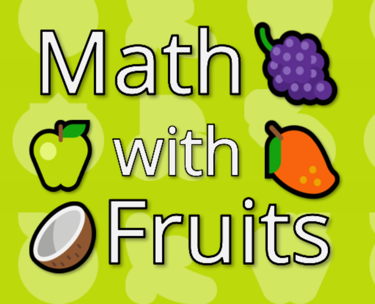 Math With Fruits by TheFriendlyEnemy